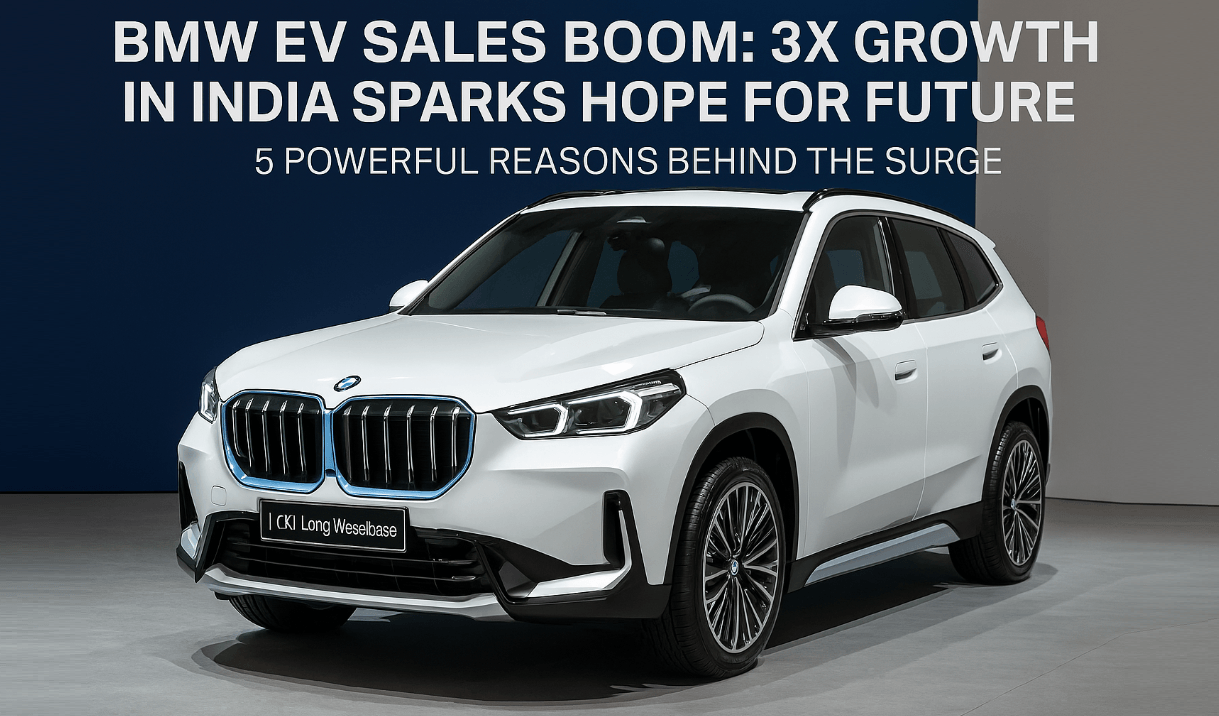 BMW EV Sales Boom: 3X Growth In India Sparks Hope For Future | 5 ...