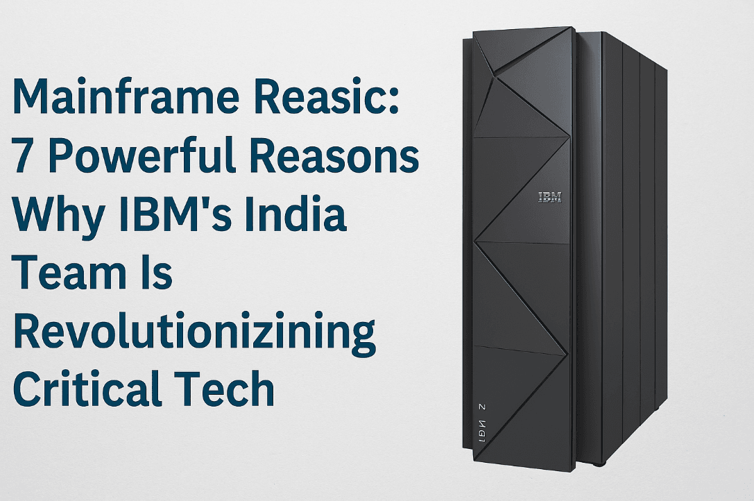 Mainframe Magic: 7 Powerful Reasons Why IBM's India Team Is ...